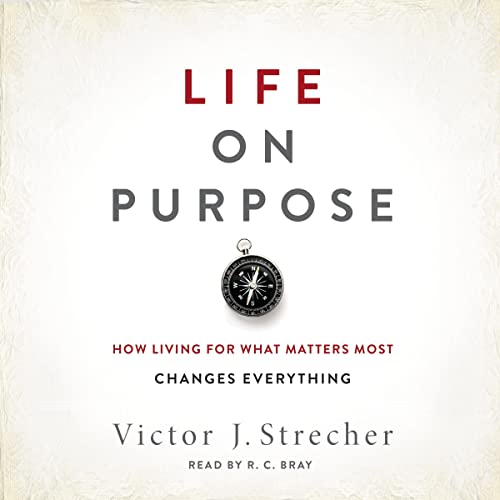 Amazon.com: Life on Purpose: How Living for What Matters Most Changes ...