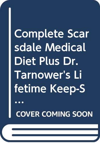 Complete Scarsdale Medical Diet Plus Dr. Tarnower's Lifetime Keep-Slim ...