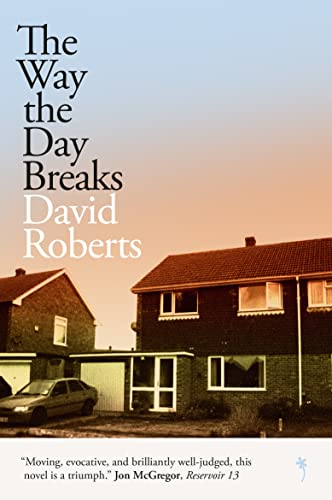 The Way the Day Breaks eBook : Roberts, David: Amazon.co.uk: Books