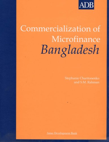 Commercialization of Microfinance: Bangladesh: Charitonenko, Stephanie ...