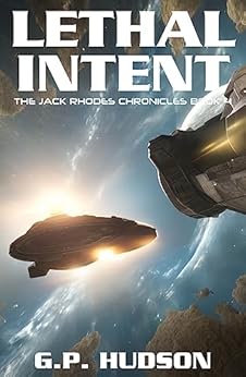 Lethal Intent (The Jack Rhodes Chronicles Book 4) eBook : Hudson, G.P.: Amazon.com.au: Books