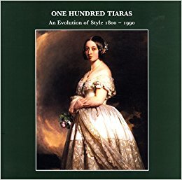 One Hundred Tiaras: An Evolution of Style, 1800-1990 [Exhibition ...