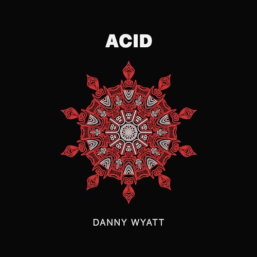 Play Acid by Danny Wyatt on Amazon Music