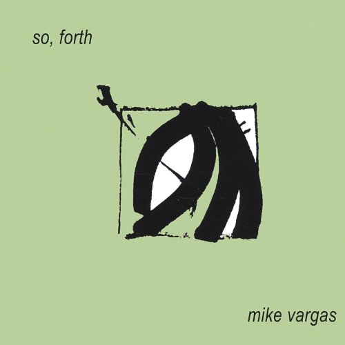 Amazon.com: So, Forth : Mike Vargas: Digital Music