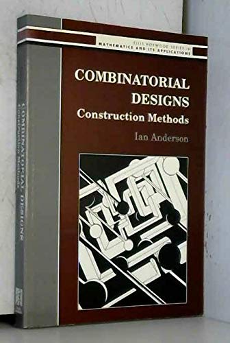 Combinatorial Designs: Construction Methods: Anderson, I ...