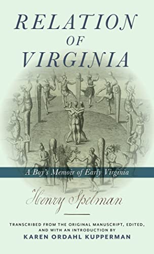 Relation of Virginia: A Boy's Memoir of Life with the Powhatans and the ...