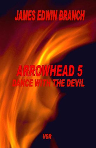 Dance With The Devil (Arrowhead 5) eBook : James Edwin Branch, Morrill ...