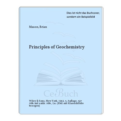 Principles of Geochemistry: Mason, Brian: Amazon.com: Books