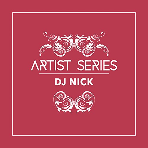 Amazon.com: Artist Series: DJ Nick : DJ Nick: Digital Music