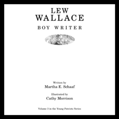 Lew Wallace: Boy Writer (Audio Download): Martha E. Schaaf, Patrick ...