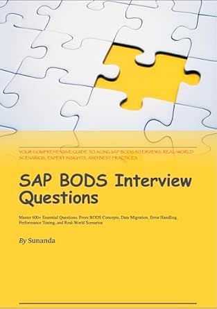 SAP BODS Interview Questions: Master 600+ Essential Questions: From ...