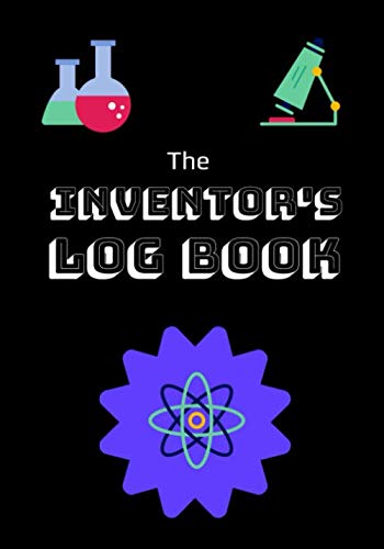 The Inventor's Log Book: Inventor Notebook For Kids: Books, Sunny ...