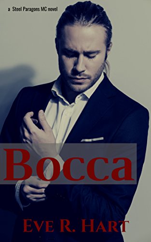 Bocca: A Steel Paragons MC Novel - Kindle edition by Hart, Eve R ...