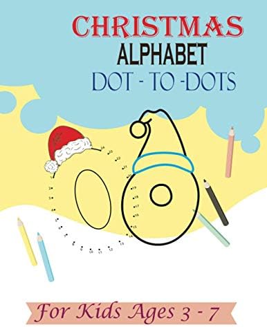 Christmas Alphabet Dot - to - Dots for Kids Ages 3-7: Join the Dots ...