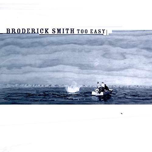 Play Too Easy by Broderick Smith on Amazon Music
