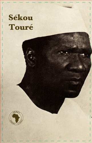 Sekou Toure (Panaf great lives) by Kwame Nkrumah (1978-12-03): Kwame ...