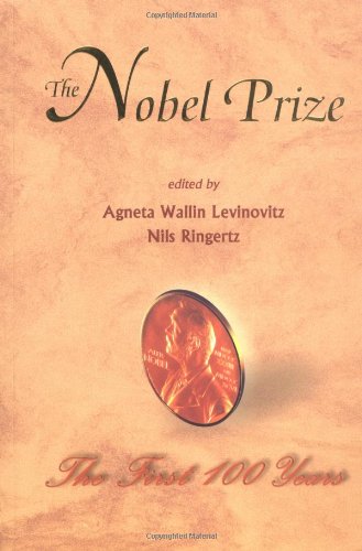 The Nobel Prize: The First 100 Years: 9789810246655: Reference Books ...
