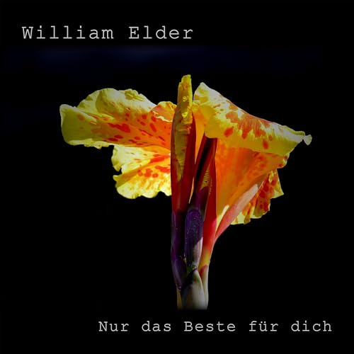 Spiele Nur das Beste für dich von William Elder auf Amazon Music ab