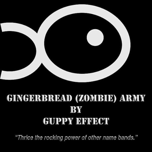 Play Gingerbread (Zombie) Army by Guppy Effect on Amazon Music