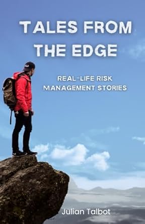Tales from the Edge: Real-Life Risk Management Stories (Junior ...