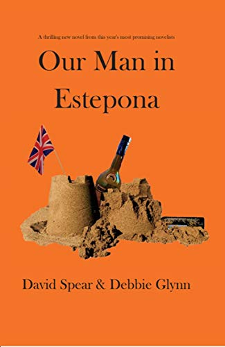 Our Man in Estepona eBook : Spear, David, Glynn, Debbie: Amazon.co.uk ...