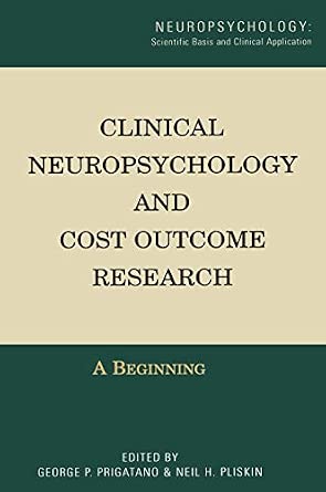 Clinical Neuropsychology and Cost Outcome Research: A Beginning ...