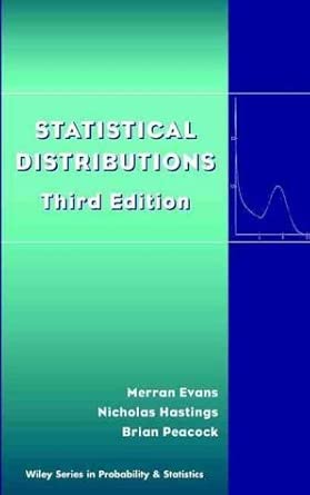 Statistical Distributions, 3rd Edition (Wiley Series in Probability and ...