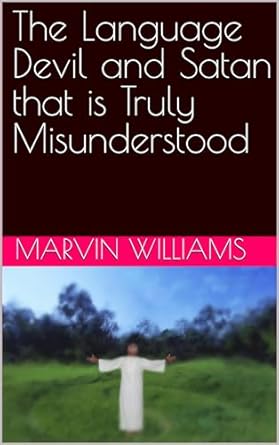 The Language Devil and Satan that is Truly Misunderstood - Kindle ...