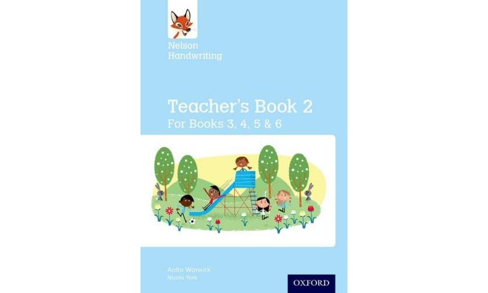 Nelson Handwriting: Year 3/P4 to Year 6/P7: Teacher's Book for Books 3 ...
