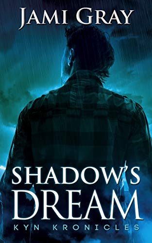 Shadow's Dream: Kyn Kronicles Book 5 - Kindle edition by Gray, Jami ...