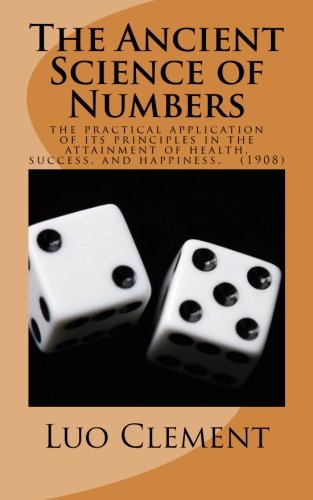 The Ancient Science of Numbers: Clement, Luo, Mack, Maggie ...