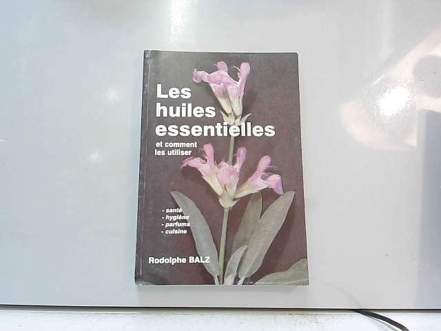 Amazon.com: Les huiles essentielles et comment les utiliser ...