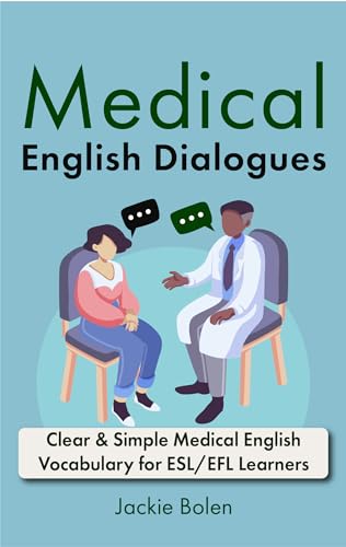Medical English for Nurses, Doctors, Dentists & Pharmacists