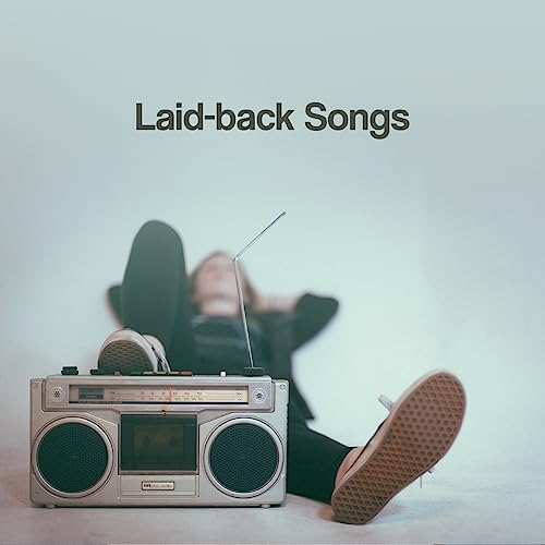 Amazon MusicでVARIOUS ARTISTSのLaid-Back Songsを再生する