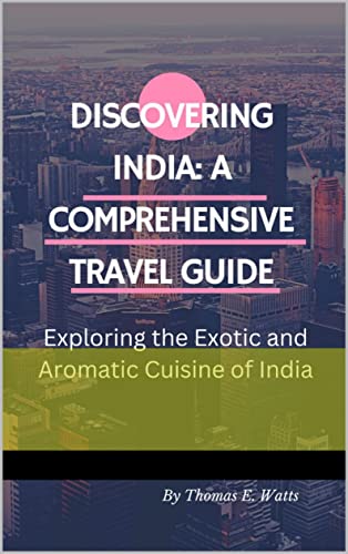 Amazon.com: Discovering India: A Comprehensive Travel Guide: Exploring ...