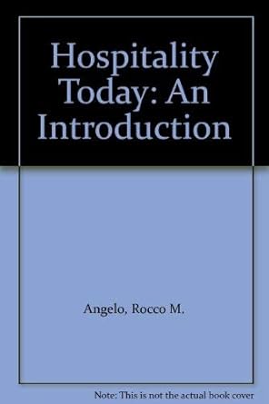 Hospitality Today: An Introduction: Rocco M. Angelo: 9780866121293 ...