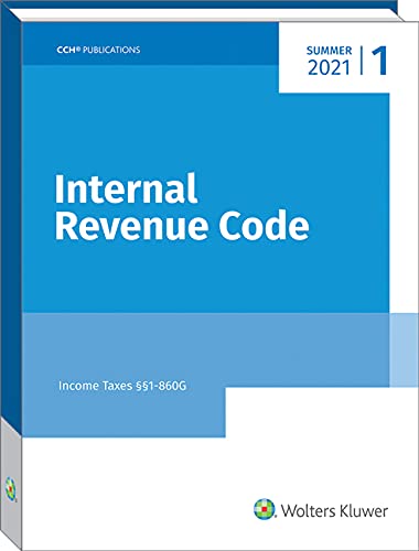Buy Internal Revenue Code Summer 2021: Income Taxes 1-860G, As of June ...