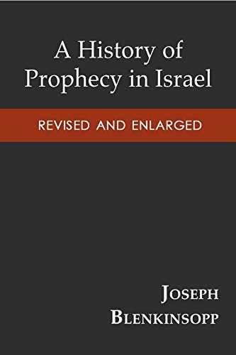 A History of Prophecy in Israel, Revised and Enlarged - Kindle edition ...
