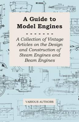 [A Guide to Model Engines - A Collection of Vintage Articles on the ...