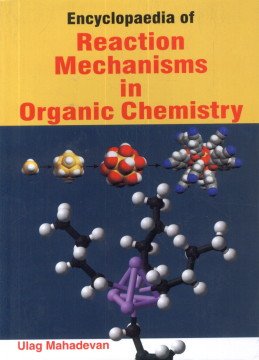 Buy Encyclopaedia Of Reaction Mechanisms In Organic Chemistry Book ...