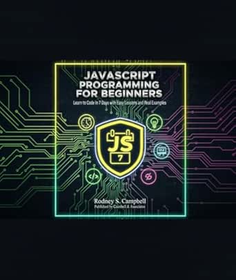 JavaScript Programming for Beginners: Learn to Code in 7 Days with Easy ...