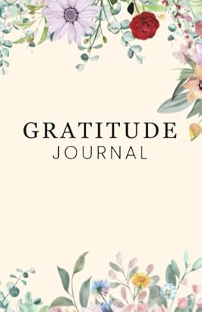 Gratitude Journal: A Year of Gratitude and Affirmations: 5 Minutes a ...
