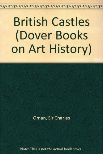 British Castles (Dover Books on Art History): Oman, Charles W ...