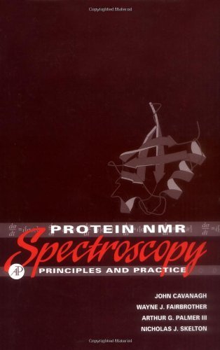 Protein NMR Spectroscopy: Principles and Practice: Cavanagh, John ...
