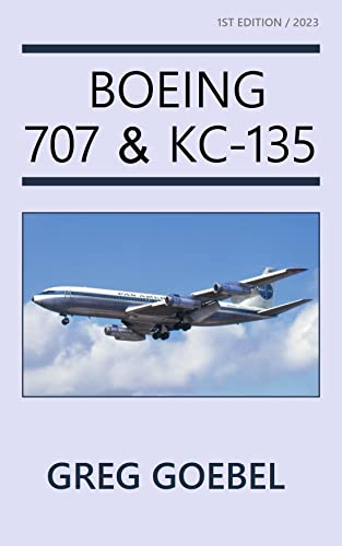 Amazon.com: Boeing 707 & KC-135 eBook : Goebel, Greg : Kindle Store