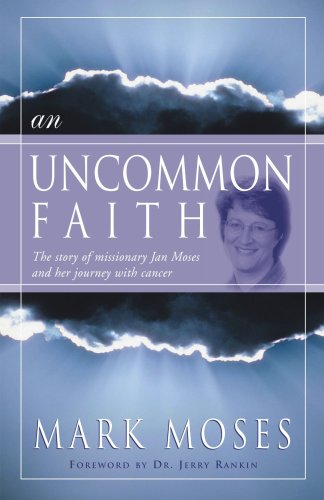 An Uncommon Faith: The Story of Missionary Jan Moses and Her Journey ...
