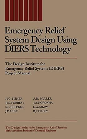 Emergency Relief System Design Using DIERS Technology: The Design ...