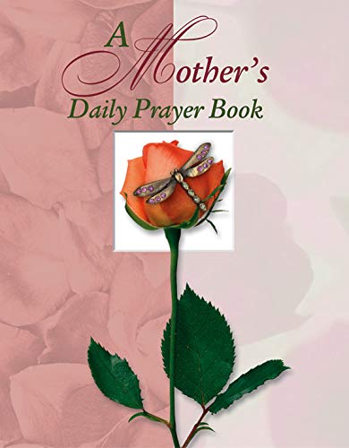 A Mother 's Daily Prayer Book (Deluxe Daily Prayer Books): Elaine ...
