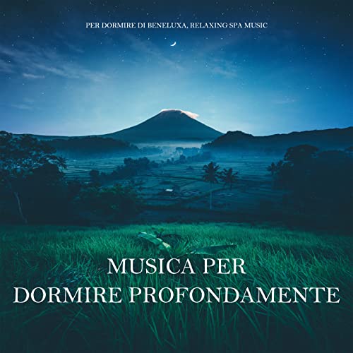 Riproduci Musica per Dormire Profondamente di Per Dormire di Beneluxa ...