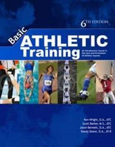 Basic Athletic Training An Introductory Course in the Care and ...